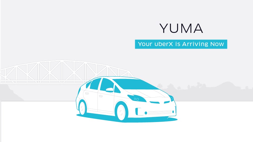 Yuma, Your Uber is Arriving Now | Uber Blog